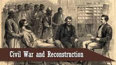 CIVIL WAR AND RECONSTRUCTION - U.S HISTORY - DTW GED PREP