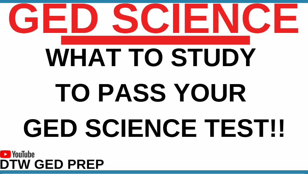 What to Study For GED Science Test? - DTW GED PREP